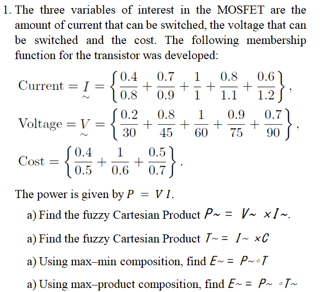 SOLVED: 1. The three variables of interest in the MOSFET are the amount ...