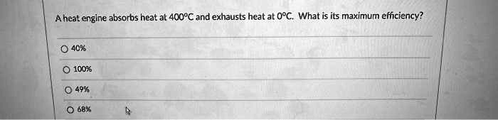 a heat engine absorbs heat at 400c and exhausts heat at 08c what is its ...