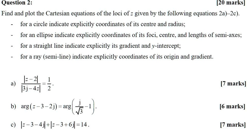 SOLVED: Question 2: [20 marks] Find and plot the Cartesian equations of ...