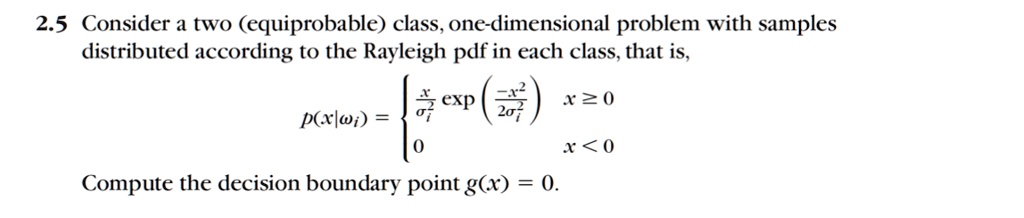 25 Consider A Two Equiprobable Class One Dimensional Problem With Samples Distributed 