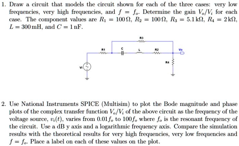 SOLVED: Please only complete question 2 1. Draw a circuit that models ...
