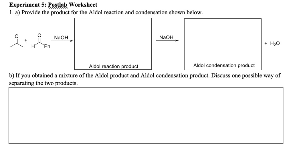 experiment 5 pestlab worksheet 1 2 provide the product for the aldol ...
