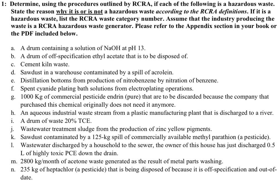 SOLVED: 1: Determine, using the procedures outlined by RCRA, if each of ...