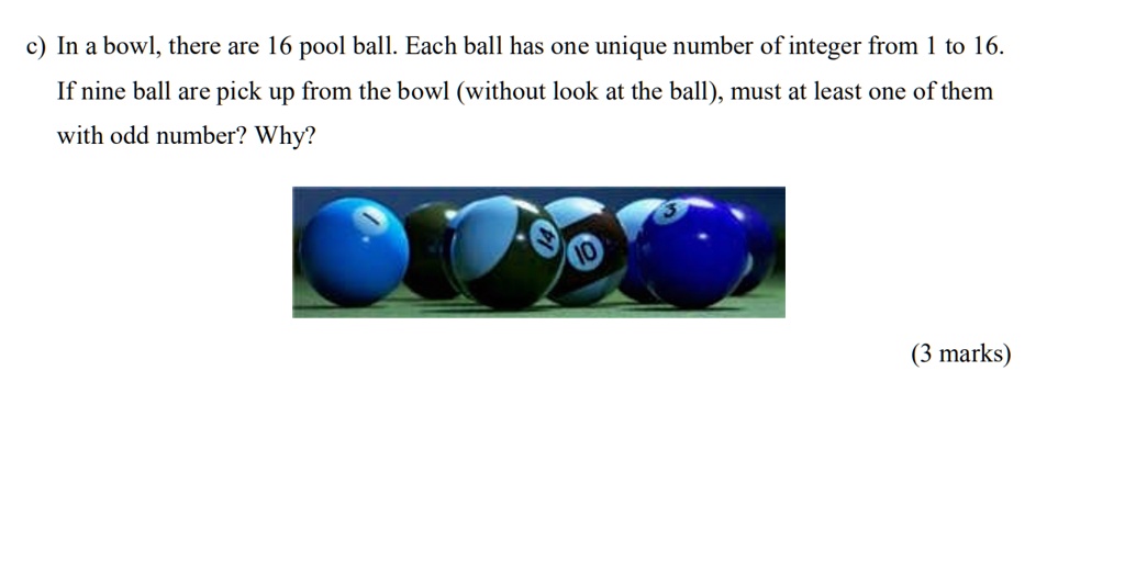 in a bowl there are 16 pool ball each ball has one unique number of ...