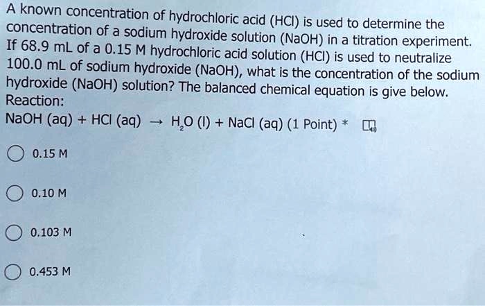 Solved A Known Concentration Of Hydrochloric Acid Hcl Is Used To Determine The Concentration