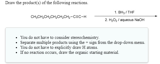 SOLVED: Draw the product(s) of the following reactions: BH3; THF CH3-CH ...