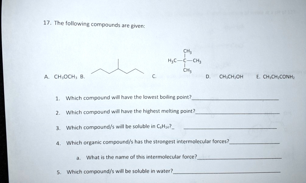 17. The following compounds are given: CH3 H3C-C-CH3 CH3 C. D. CH3CH2OH ...