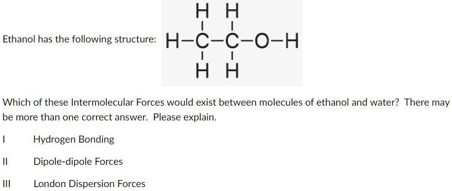 h h ethanol has the following structure h c c o h h h which of these ...