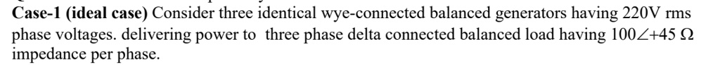 SOLVED: a) Draw circuit diagram of Case-1, identify all circuit ...