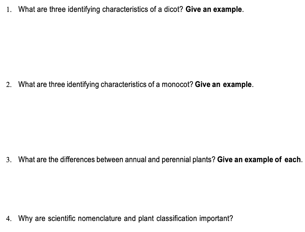 1. What are three identifying characteristics of a dicot? Give an ...