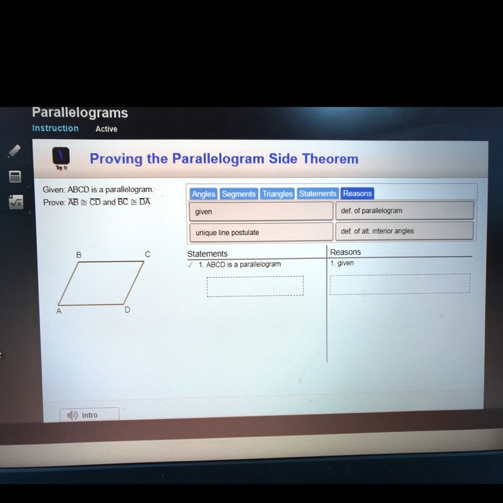 Given: ABCD is a parallelogram. Prove: AB = CD and BC = DA Parallelograms Instruction Active ...