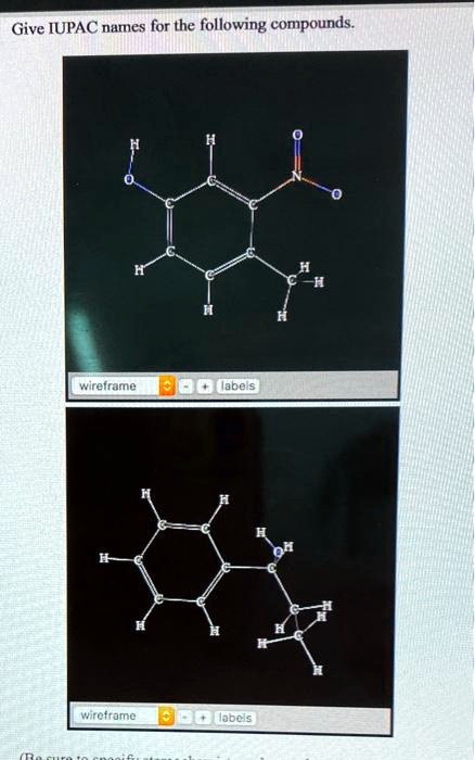 SOLVED: Give IUPAC names for the following compounds: wireframe iC ...