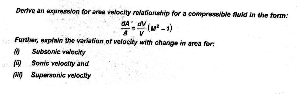 Derive an expression for area velocity relationship for a compressible ...