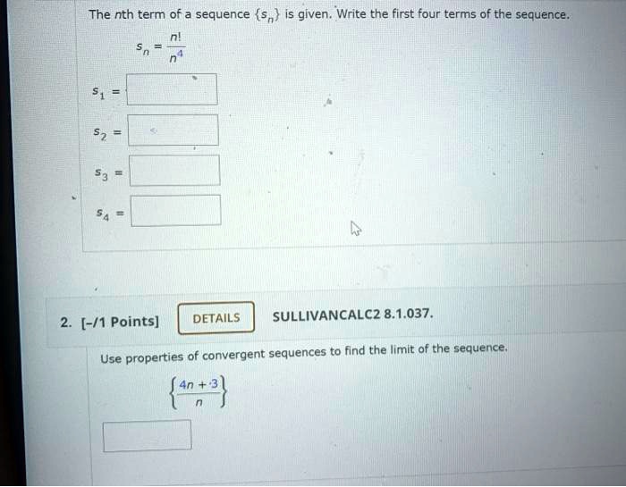 SOLVED: The nth term of a sequence {Sn} is given. Write the first four terms of the sequence 2 ...