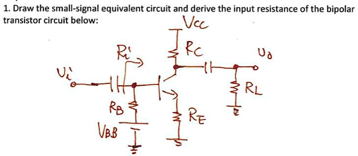 SOLVED: Draw the small-signal equivalent circuit and derive the input resistance of the bipolar ...