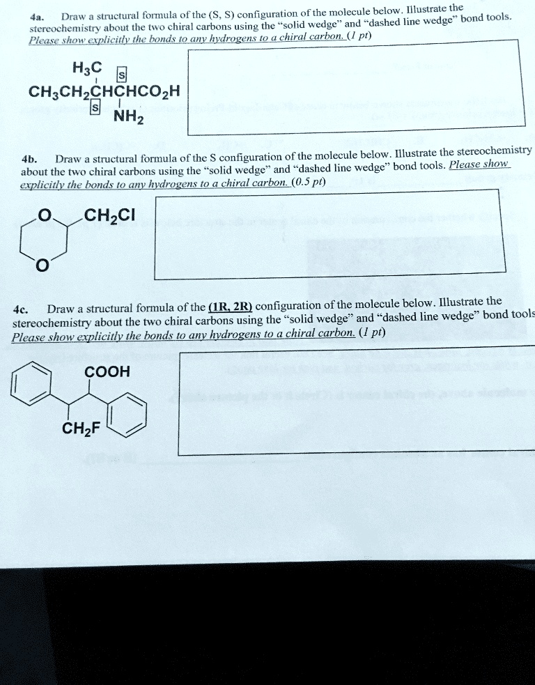 SOLVED: 4a. Draw a structural formula of the (S, S) configuration of the molecule below ...