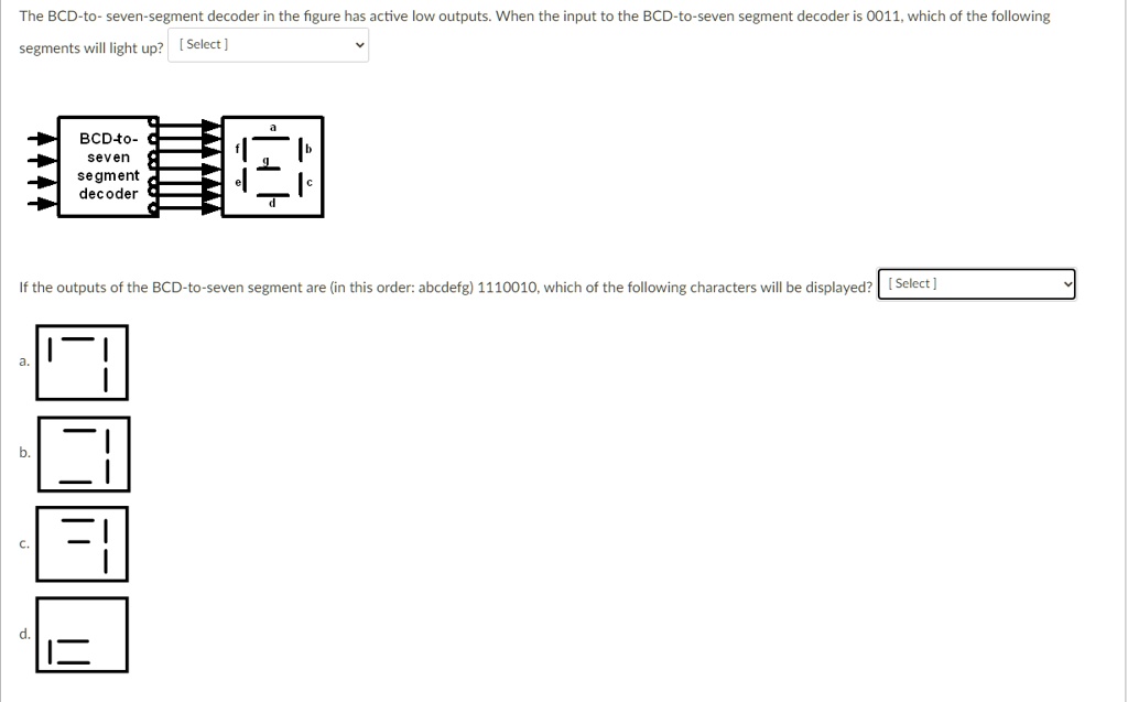 the bcd to seven segment decoder in the figure has active low outputs when the input to the bcd ...