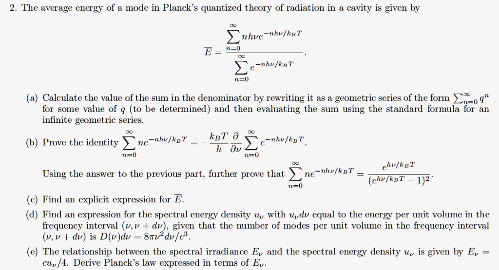 SOLVED: The average energy of a mode in Planck's quantized theory of radiation in a cavity is ...