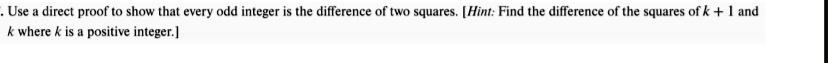 use direct proof t0 show that every odd integer is the difference of two squares hint find the ...