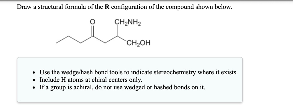 Draw A Structural Formula Of The R Configuration Of The Compound Shown
