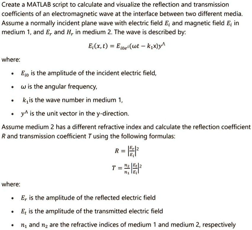 Create a MATLAB script to calculate and visualize the reflection and transmission coefficients ...