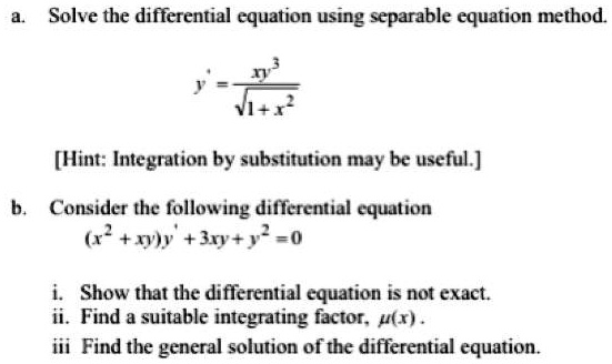 solve the differential equation using separable equation method hintintegration by substitution ...