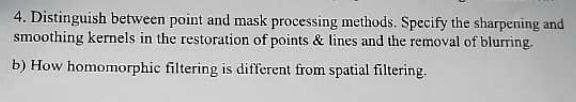 4. Distinguish between point and mask processing methods. Specify the ...
