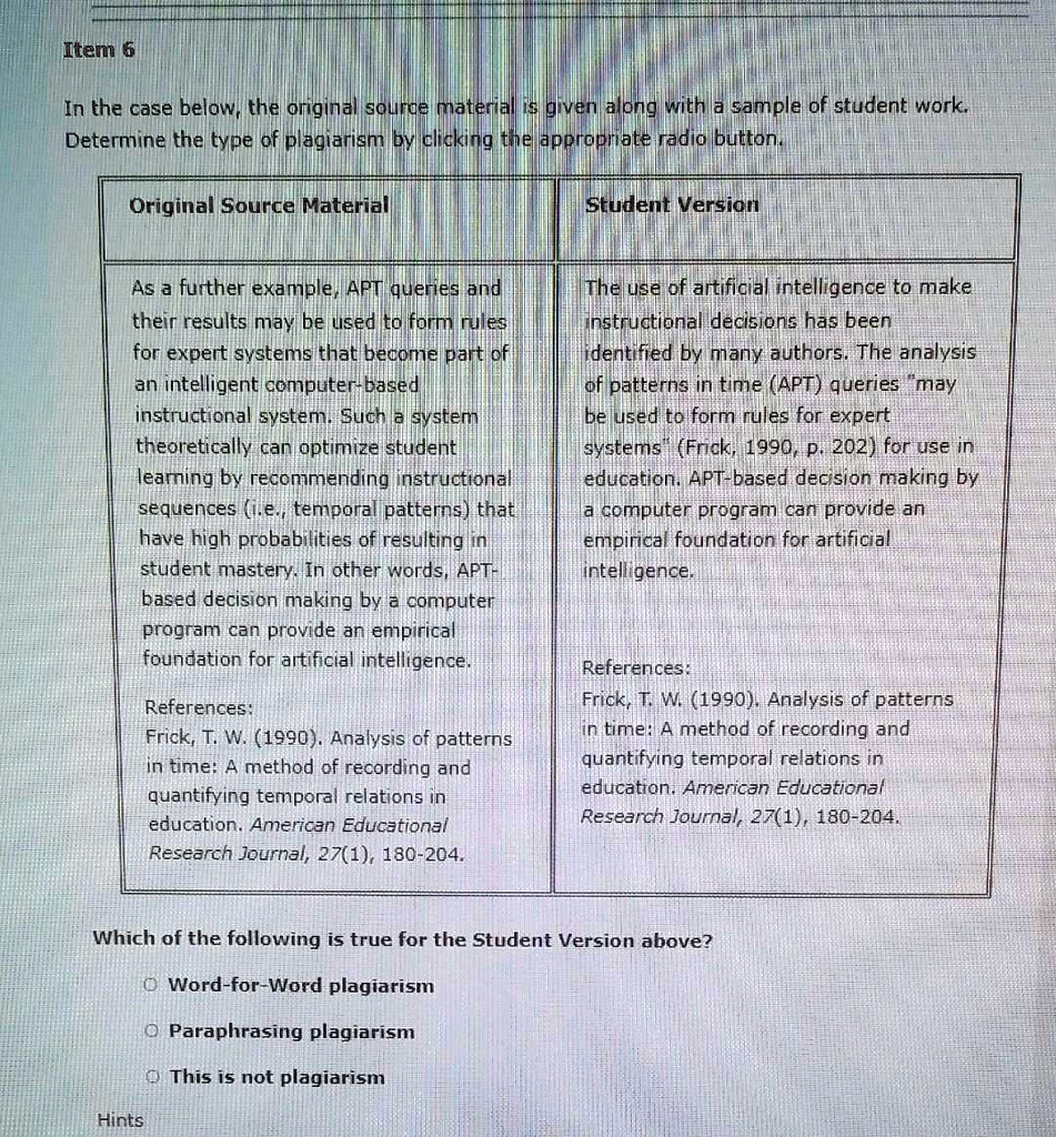 SOLVED: Is this: a. Word-for-word plagiarism b. Paraphrase plagiarism c. Not plagiarism Item 6 ...