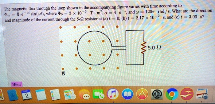SOLVED: The magnetic flux through the loop shown in the accompanying figure varies with time ...