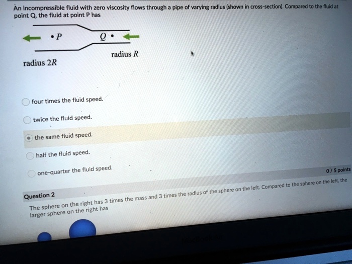 an incompressible fluid with zero viscosity flows through pipe of ...