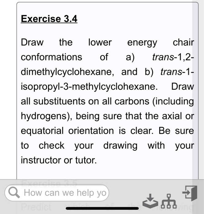 SOLVED: Exercise 3.4 Draw the lower energy chair conformations of a) trans-1,2 ...