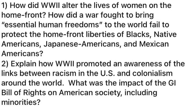 1) How did WWII alter the lives of women on the home-front? How did a ...
