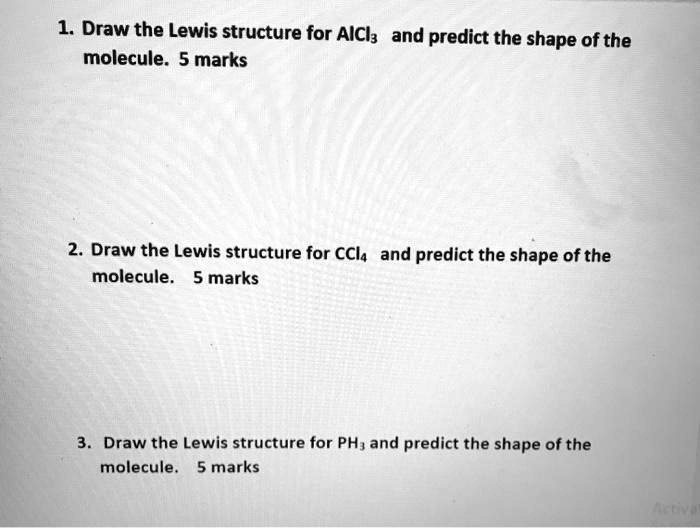 SOLVED: 1. Draw the Lewis structure for AlCla and predict the shape of ...