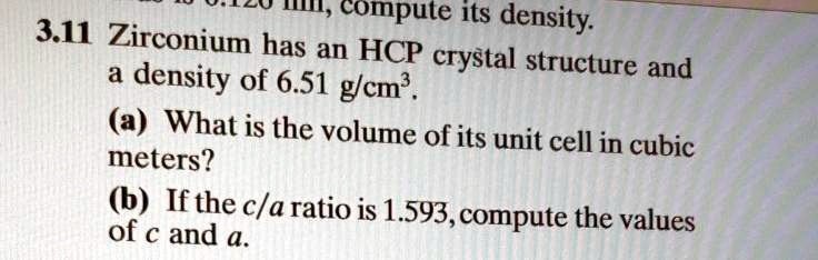 Solved L0 Compute Its Density 311 Zirconium Has An Hcp Crystal