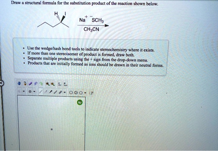 Draw a structural formula for the substitution product of...