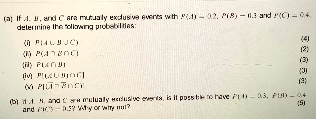SOLVED: (a) If A, B, and C are mutually exclusive events with P(A) = 0. ...