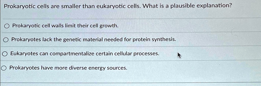 SOLVED: Prokaryotic cells are smaller than eukaryotic cells. What is a ...