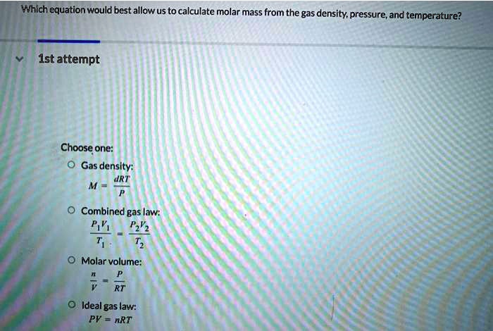 which equation would best allow us to calculate molar mass from the gas ...