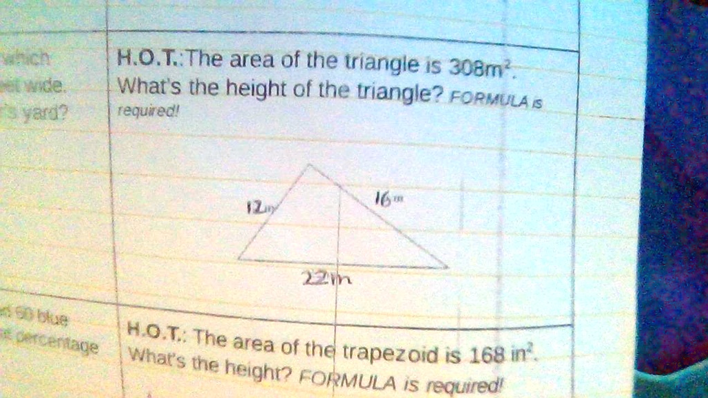 H.O.T.: The area of the triangle is 308m². What's the height of the ...