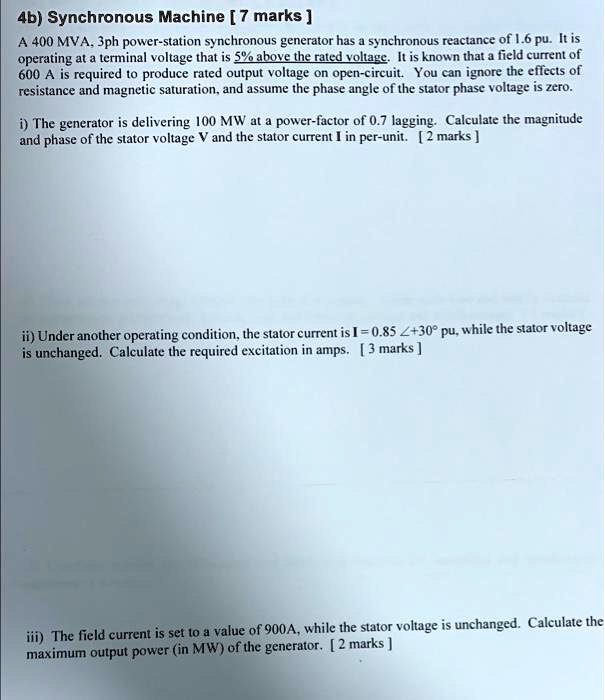 SOLVED: 4b) Synchronous Machine [7 marks] A 400 MVA, 3-phase power-station synchronous generator ...