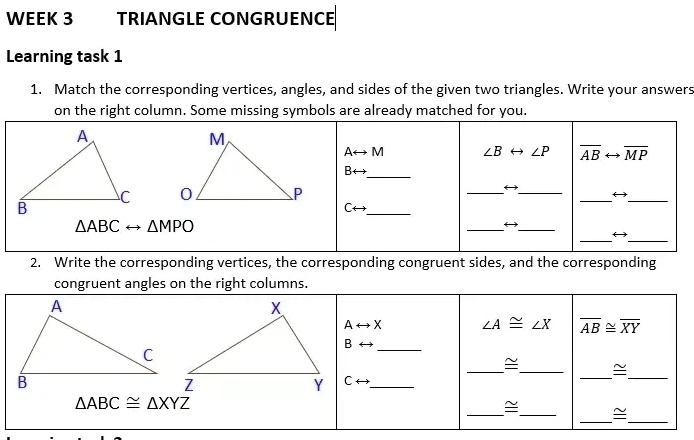 SOLVED: WEEK 3 TRIANGLE CONGRUENCE Learning task 1: Match the corresponding vertices, angles ...
