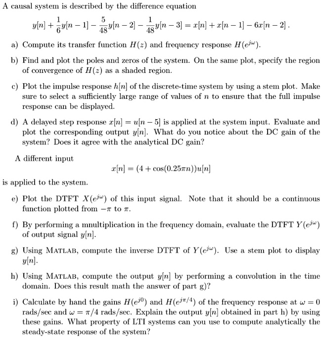 SOLVED: A causal system is described by the difference equation: y[n] + y[n-1] = ... a) Compute ...