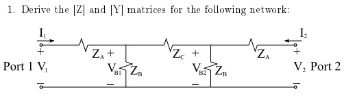 SOLVED: Derive the [Z] and [Y] matrices for the following network: l ...