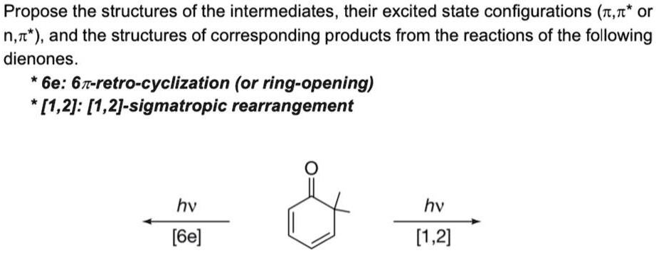 SOLVED: Propose the structures of the intermediates, their excited ... SOLVED: Propose the structures of the intermediates, their excited ...