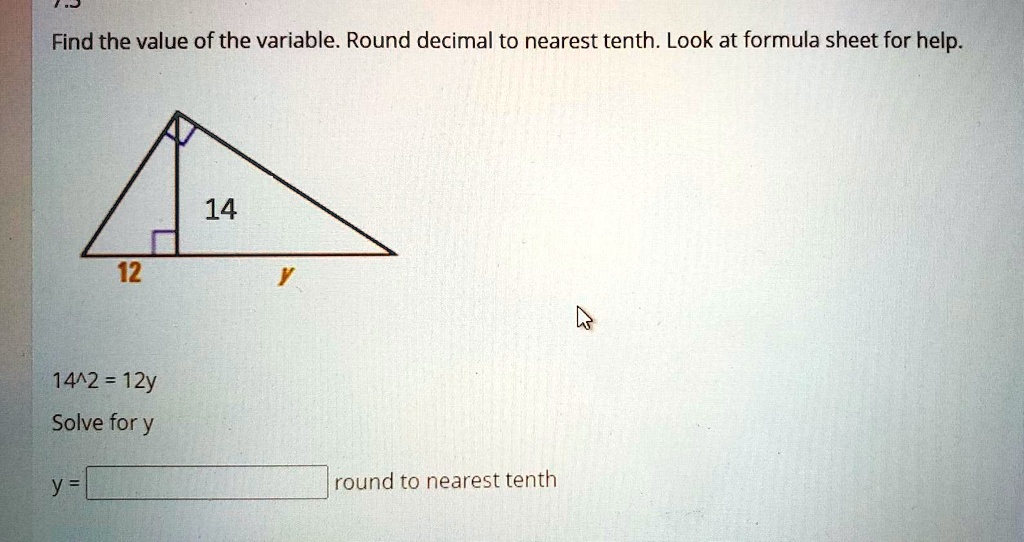 SOLVED:Find the value of the variable Round decimal to nearest tenth: Look at formula sheet for ...
