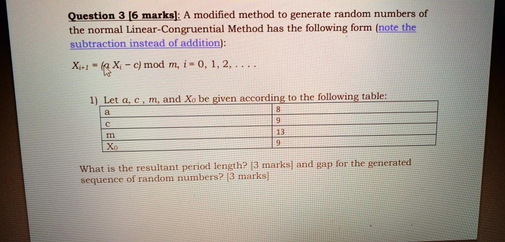 Solved Question 3 6 Marks A Modified Method To Generate Random Numbers Of The Normal Linear
