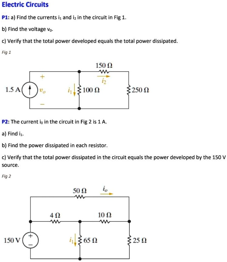 SOLVED: Electric Circuits PI: a) Find the currents i1 and iz in the circuit in Fig 1. b) Find ...
