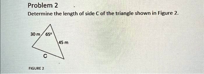 SOLVED: determine the length of side C of the triangle shown in figure ...