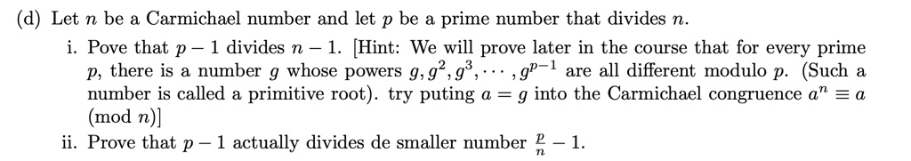 SOLVED: Let n be a Carmichael number and let p be a prime number that ...