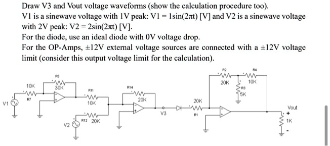 SOLVED: Draw V3 and Vout voltage waveforms (show the calculation procedure too V1 is a sinewave ...